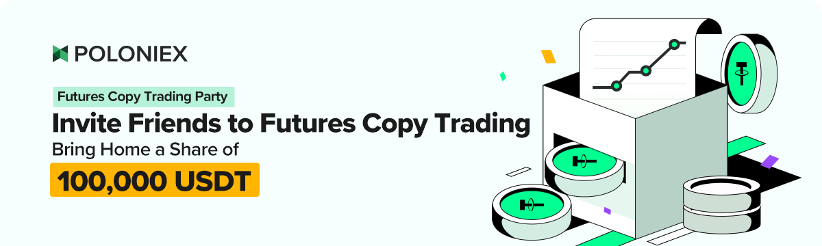 Copy Trade to Win a Share from 100,000 USDT – Poloniex