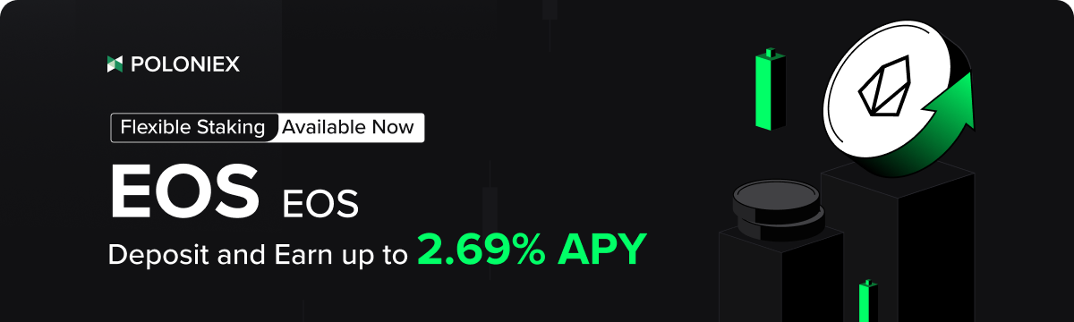 Earn up to 2.69% APY on EOS with Flexible Staking – Poloniex